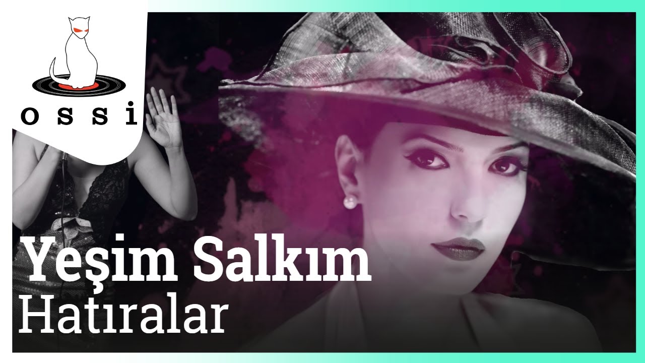 Yeşim Salkım - Hatıralar | İzlesene.com