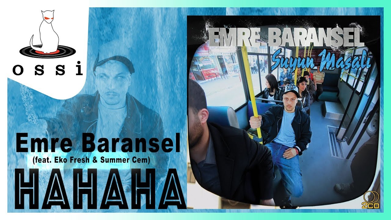 Emre Baransel - Hahaha (feat. Eko Fresh & Summer Cem) | İzlesene.com