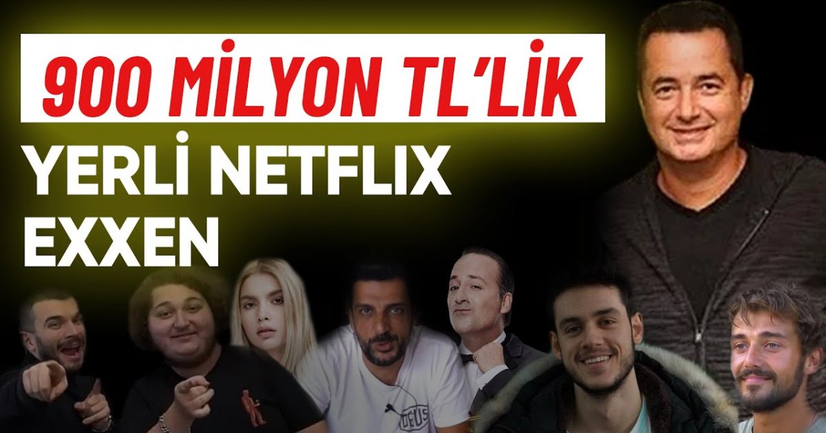 Acun Ilıcalı’nın 900 Milyon TL’lik Yerli Netflix’i Exxen Hakkında ...