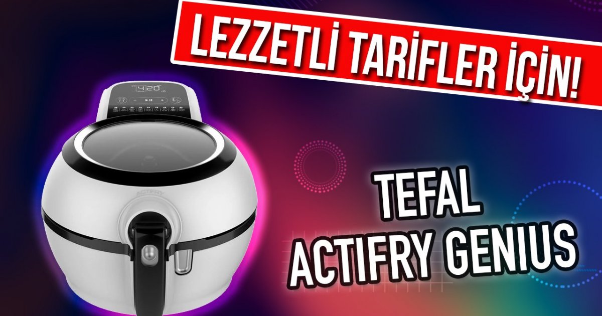 Tefal Actifry Genius Detaylı İnceleme | İzlesene.com