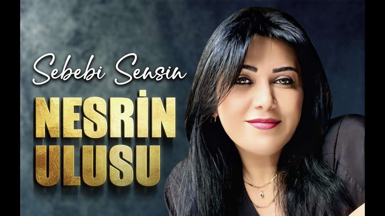 Nesrin Ulusu - Sebebi Sensin (Official Video) 4K | İzlesene.com