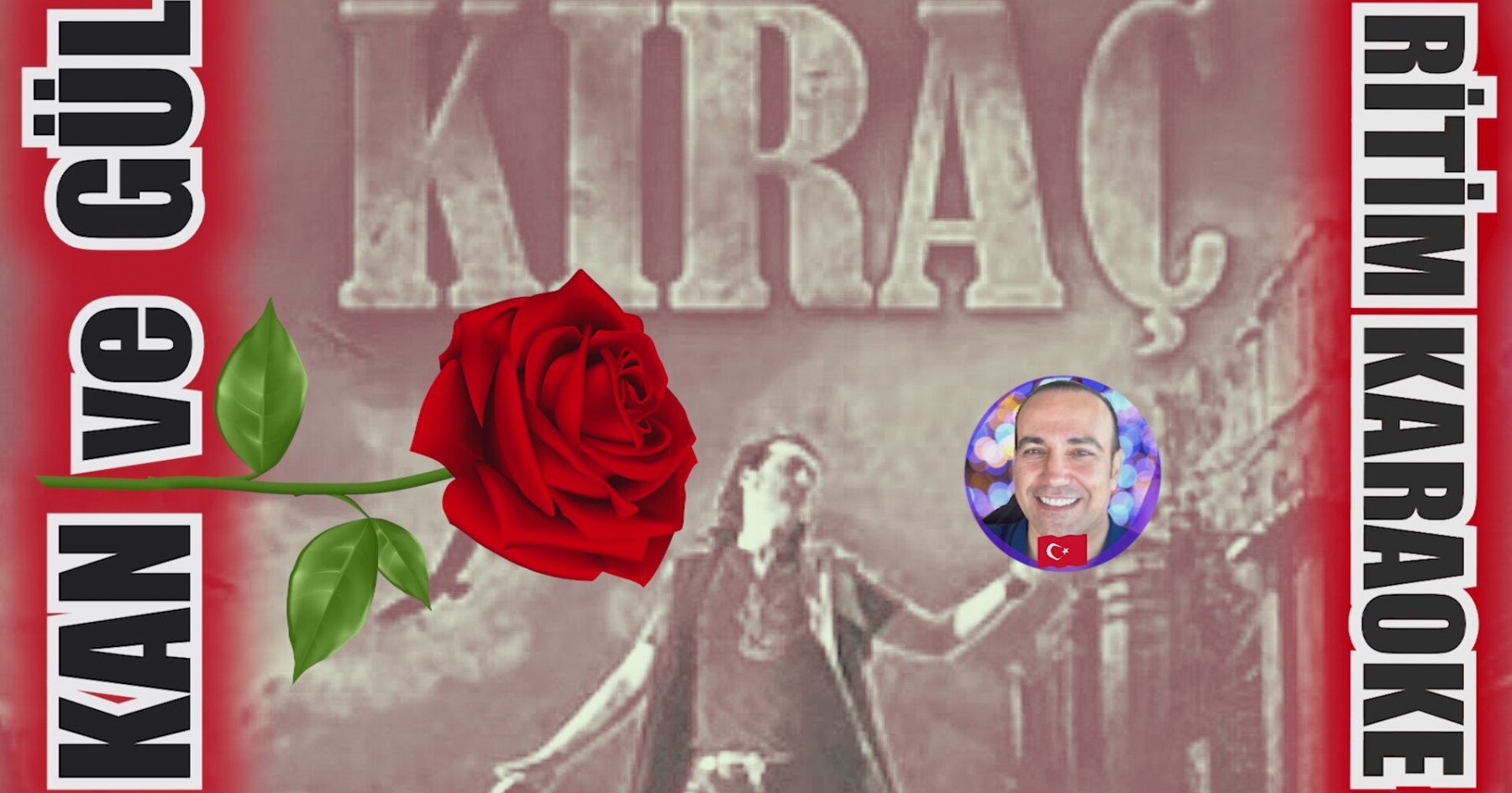 Kan ve Gül - Kıraç - Ritim Karaoke Orijinal Trafik (Türkçe Rock ...