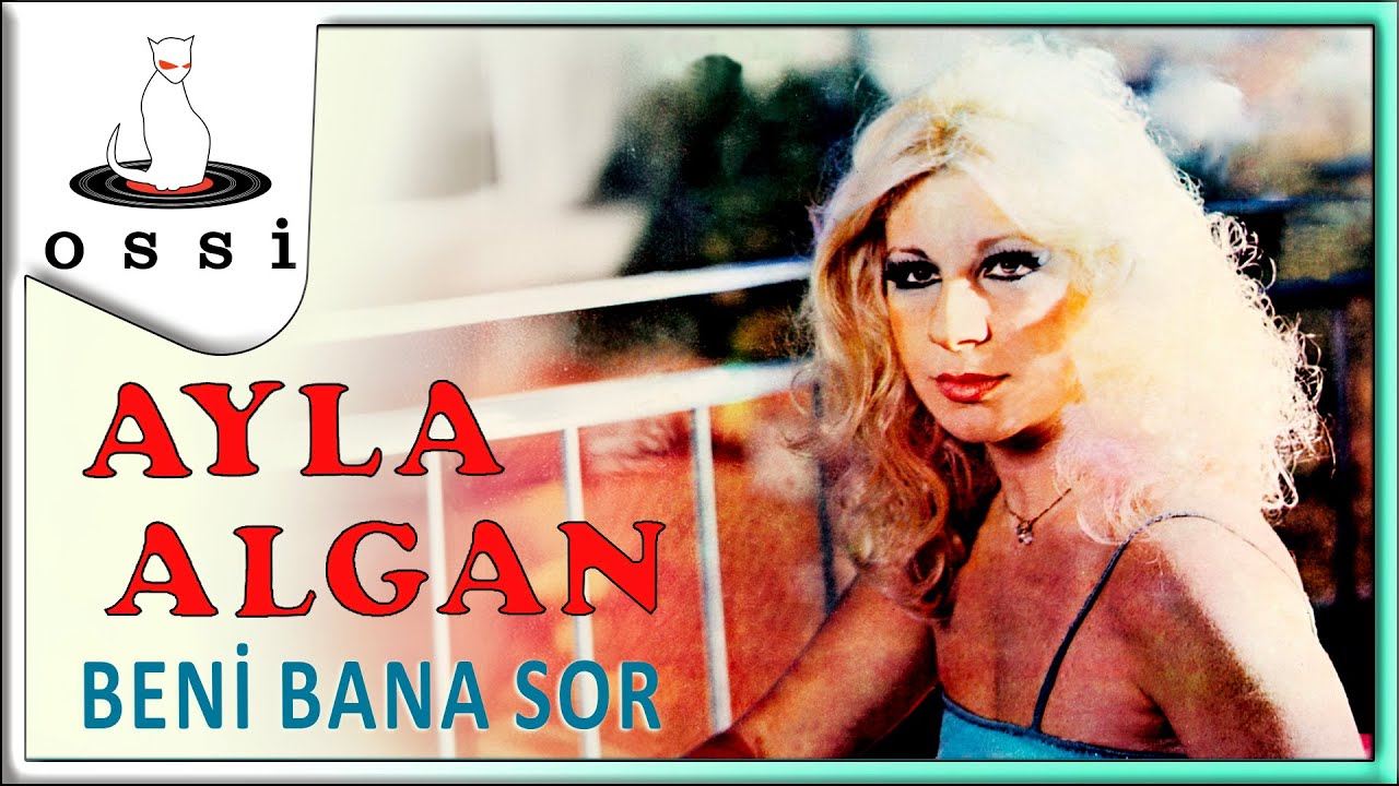 Ayla Algan - Beni Bana Sor | İzlesene.com Ayla Algan - Beni Bana Sor | İzlesene.com