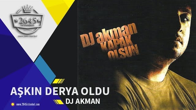 DJ Akman - Aşkın Derya Oldu | İzlesene.com
