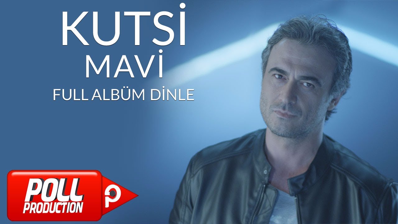Kutsi - Mavi Dinle | İzlesene.com